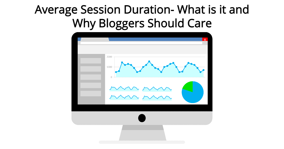 Nile Flores Media | Average Session Duration- What is it and Why Bloggers Should Care
