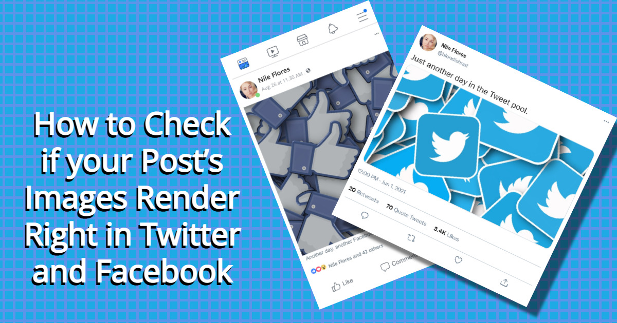 How to Check if your Posts Images Render Right in Twitter and Facebook
